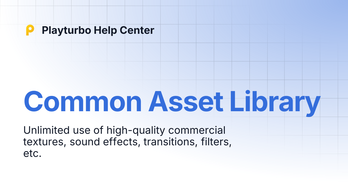 Common Asset Library | Playturbo Help Center