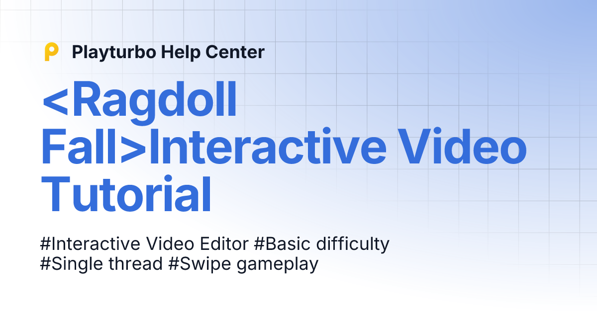 Interactive Video Tutorial | Playturbo Help Center