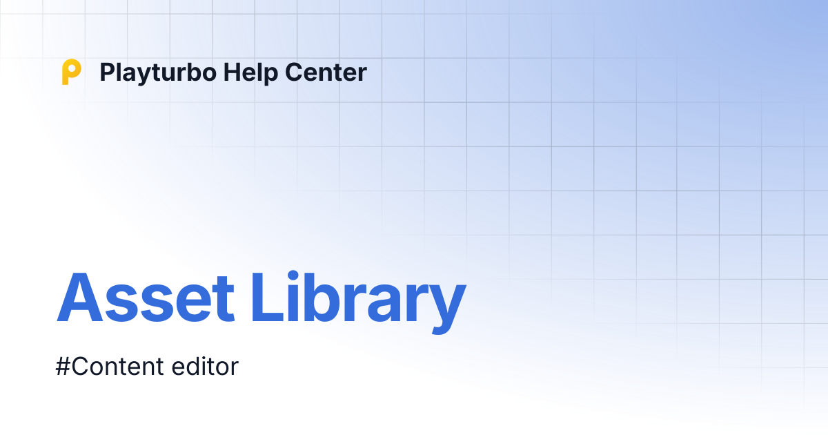 Asset Library | Playturbo Help Center