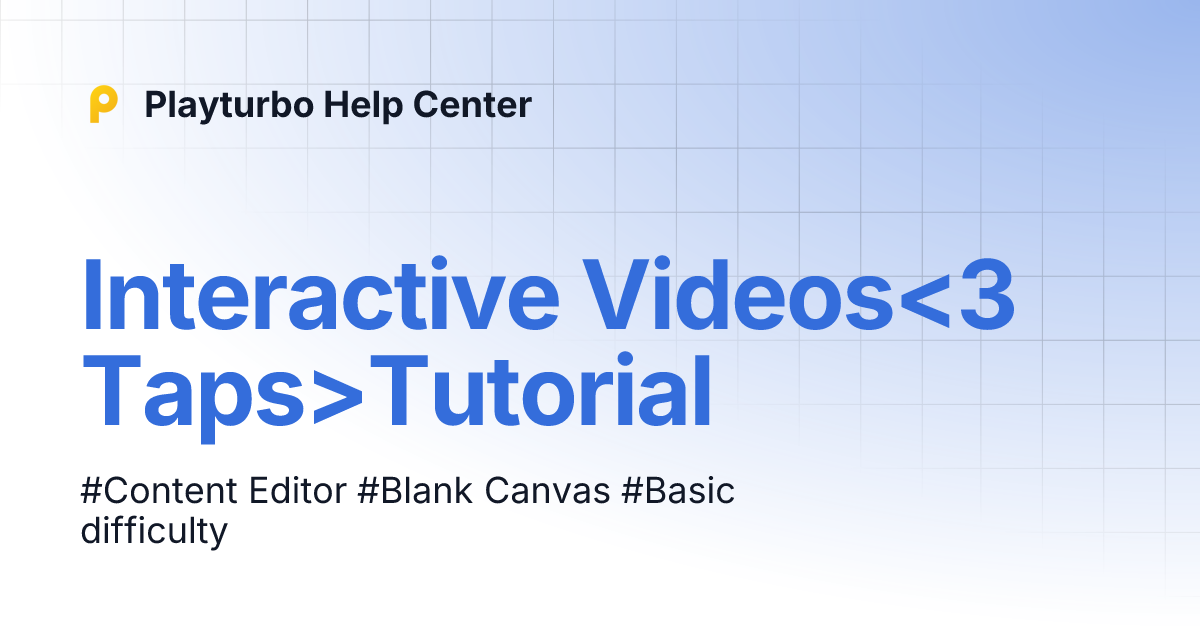 Interactive Videos Tutorial | Playturbo Help Center