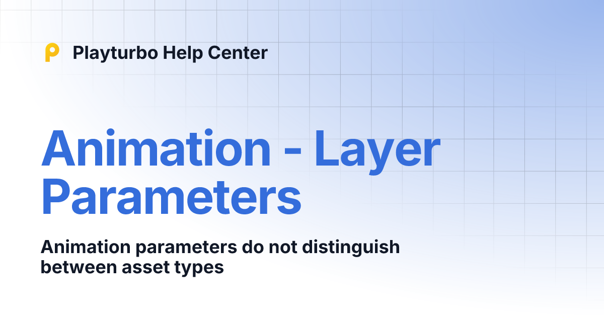Animation - Layer Parameters | Playturbo Help Center