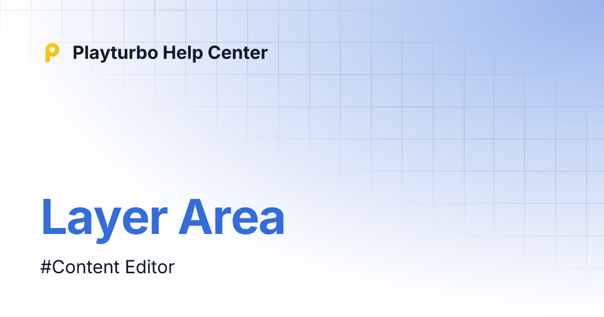 Layer Area | Playturbo Help Center