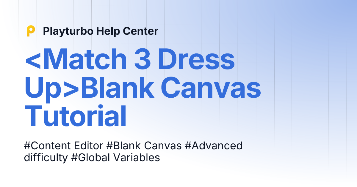 Blank Canvas Tutorial | Playturbo Help Center