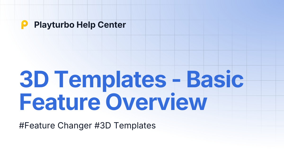 3D Templates - Basic Feature Overview | Playturbo Help Center
